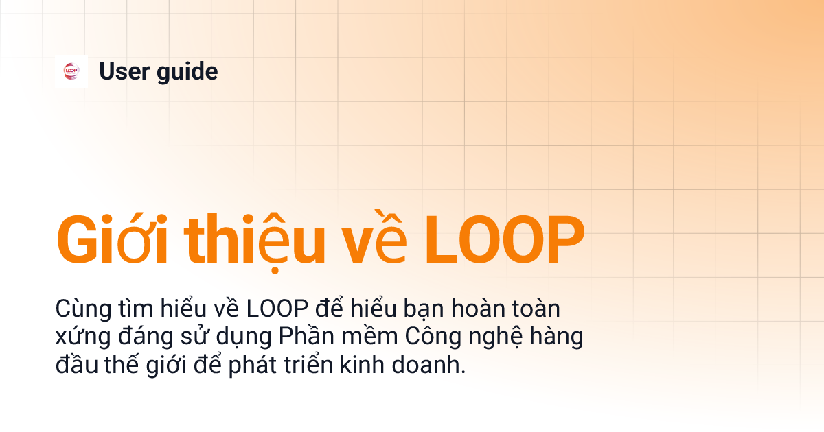 Giới thiệu về LOOP | User guide